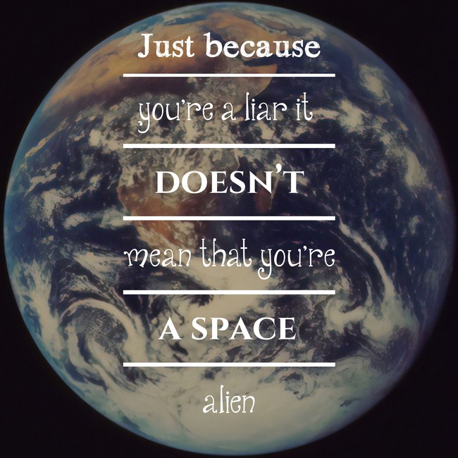 Quotes About Alien ProudlyBe